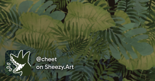 @cheet's Profile – Sheezy.Art
