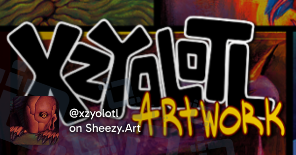 @xzyolotl's Profile – Sheezy.Art