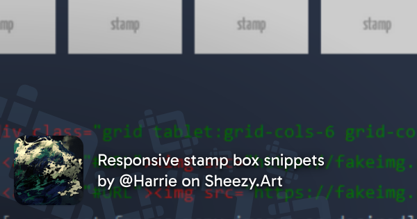 Responsive stamp box snippets by @Harrie – Sheezy.Art