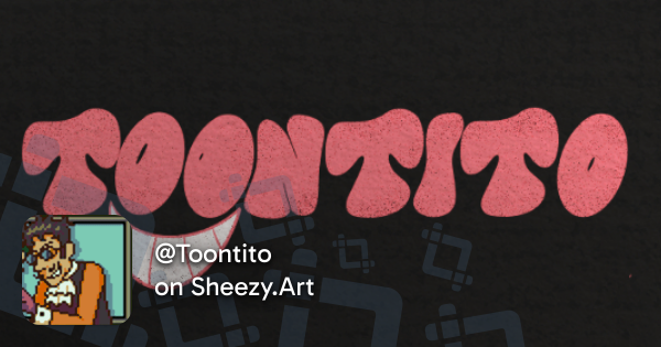 @Toontito's Profile – Sheezy.Art