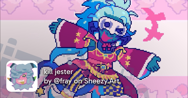 kill jester by @fray – Sheezy.Art