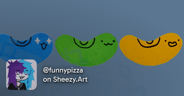 @funnypizza's Profile – Sheezy.Art