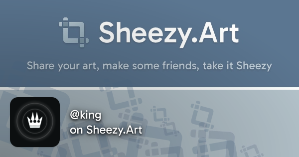@king's Profile – Sheezy.Art