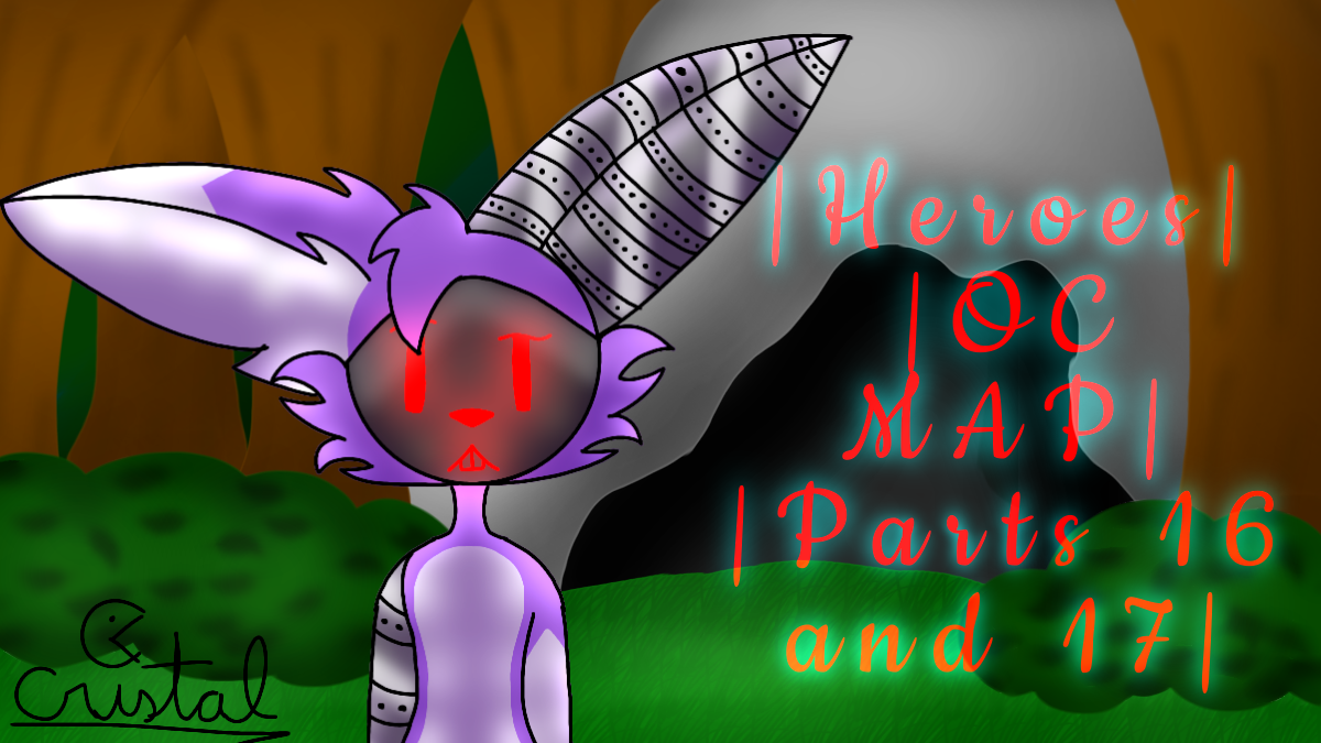 Heroes | OC MAP | Part 16 and 17 by @Cristallun – Sheezy.Art