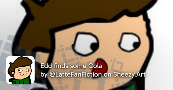 Edd finds some Cola by @TomAndNoor – Sheezy.Art