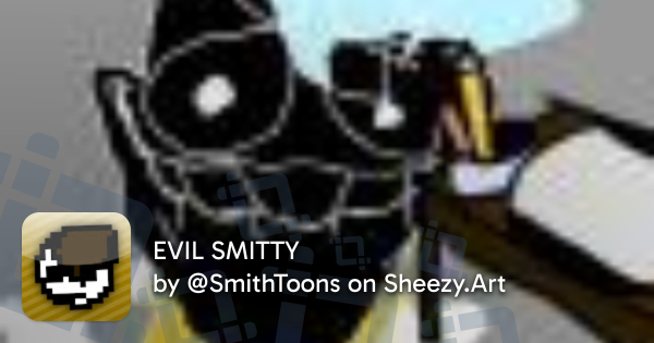 EVIL SMITTY by @SmithToons – Sheezy.Art