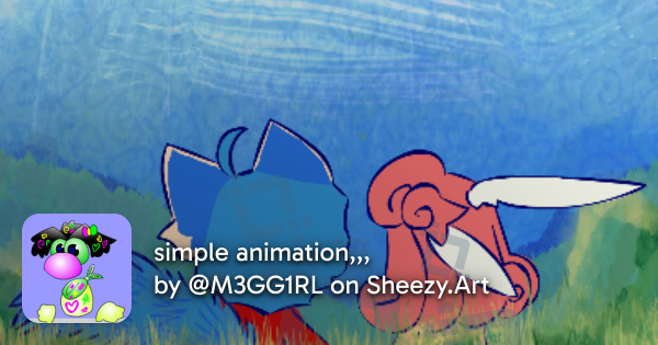 simple animation,,, by @M3GG1RL – Sheezy.Art